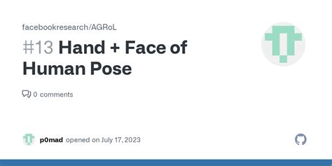 hand face of human pose · issue 13 · facebookresearch agrol · github