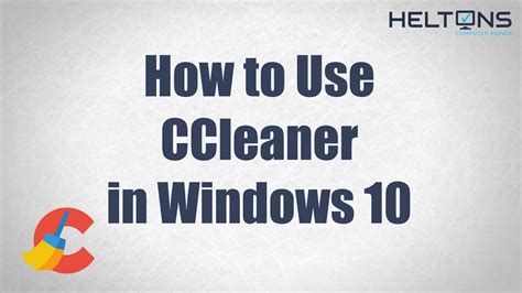 Need Some Help With Ccleaner How To Use Ccleaner In Windows 10 Youtube
