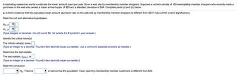 Solved A Marketing Researcher Wants To Estimate The Mean