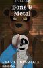 Spirit Of Bone Metal Undertale X FNAF Chapter 5 Wattpad