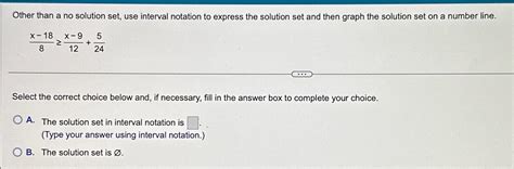 Solved Other Than A No Solution Set Use Interval Notation