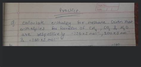 Practice Q Calculate Enthalpy For Methane Given That Enthalpies For Fo