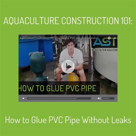 Aquaculture Construction How To Glue PVC Pipe Without Leaks For Your Tank