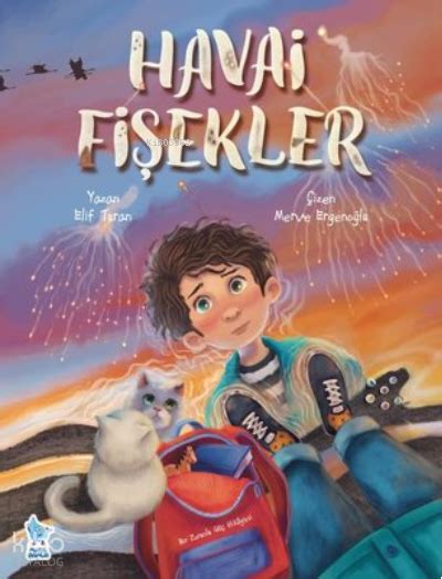 Havai Fişekler Hikayeler Öyküler Minik Damla Yayınevi Elif Turan