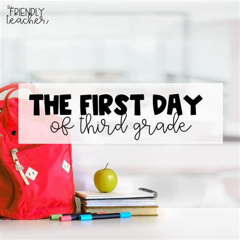 First Day Of Third Grade The Friendly Teacher