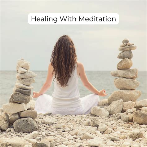 Healing With Meditation How Can It Be Done