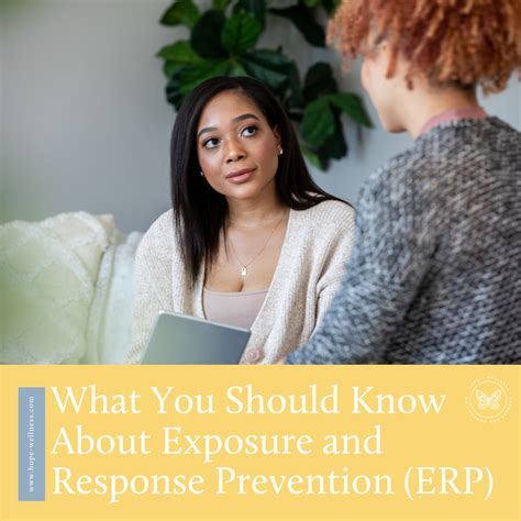 What You Should Know About Exposure And Response Prevention Erp — Hopewellness