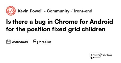 is there a bug in chrome for android for the position fixed grid