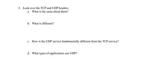 solved 2 look over the tcp and udp headers a what is the