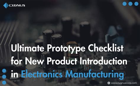 Ultimate Prototype Checklist For New Product Introduction In Electronics Manufacturing
