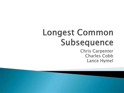 Ppt Longest Common Subsequence Powerpoint Presentation Free Download