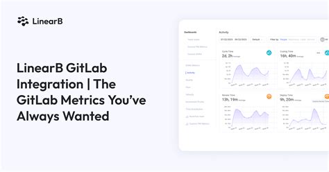 Linearb Gitlab Integration The Gitlab Metrics Youve Always Wanted