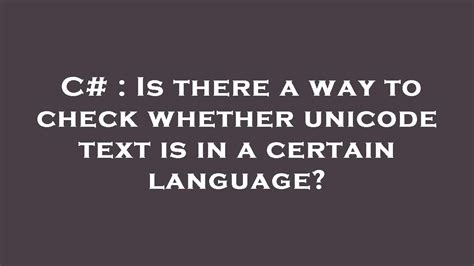 C Is There A Way To Check Whether Unicode Text Is In A Certain
