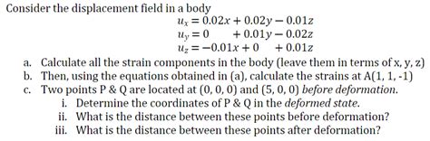 Solved Consider The Displacement Field In A Body