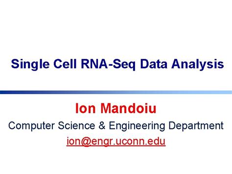 Single Cell Rnaseq Data Analysis Ion Mandoiu Computer