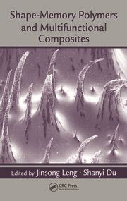 Shape Memory Polymers And Multifunctional Composites 1st Edition J