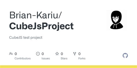 GitHub Brian Kariu CubeJsProject CubeJS Test Project