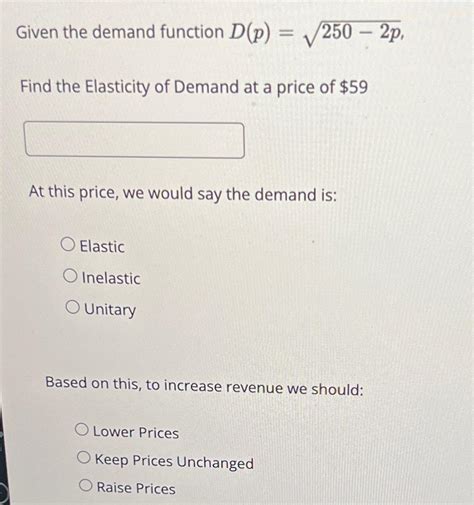 Solved Given The Demand Function D P P Find The Chegg