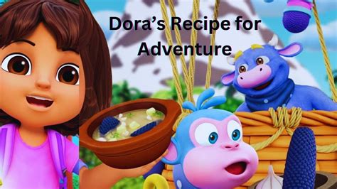 Doras Recipe For Adventure Full Episodethe Magic Stone Soup 🥣dora