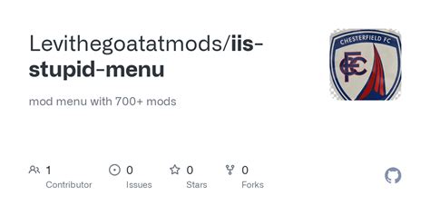 github levithegoatatmods iis stupid menu mod menu with 700 mods