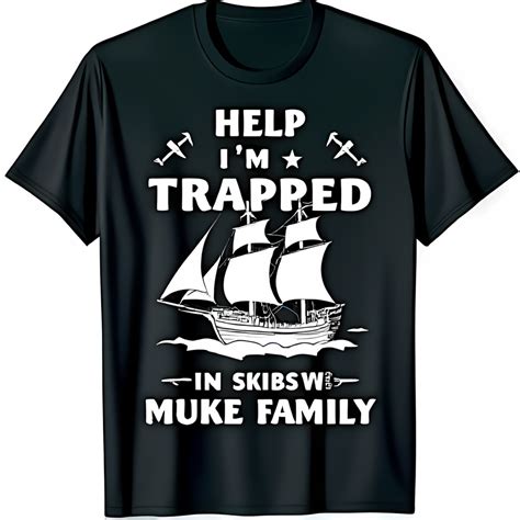 Help I M Trapped Black T Shirt With White Sailing Ship And Design