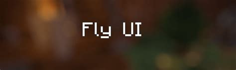 Fly Ui For Minecraft Pocket Edition 116