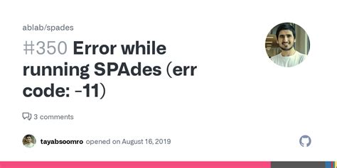 Error While Running Spades Err Code 11 · Issue 350 · Ablabspades
