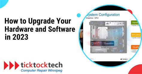 How To Upgrade Your Hardware And Software In 2023 Ticktocktech Computer Repair Winnipeg