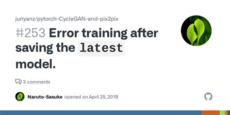 error training after saving the `latest` model · issue 253 · junyanz