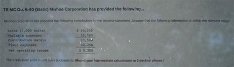 Solved TB MC Qu 6 40 Static Mishoe Corporation Has Chegg Com