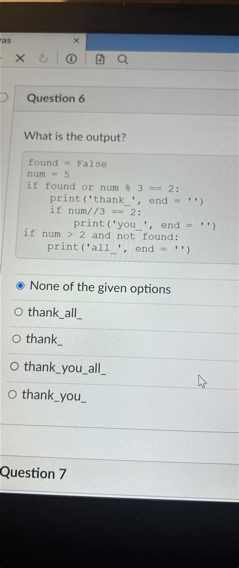 Solved Question 6what Is The Outputfound ﻿falsenum 5if
