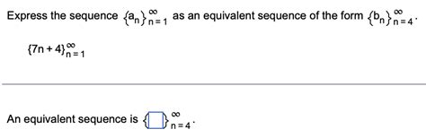 Solved Express The Sequence An N1 As An Equivalent Seq