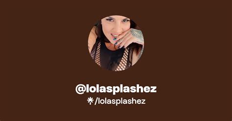 Lolasplashez Onlyfans Official Exclusive Content And Account Linktree