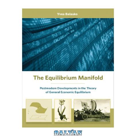 دانلود کتاب The Equilibrium Manifold Postmodern Developments In The