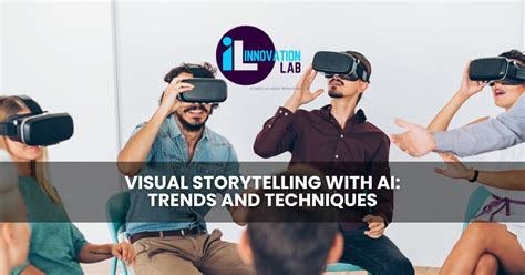 Visual Storytelling With Ai Trends And Techniques