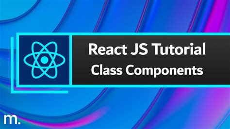 React Js Tutorial 5 Class Components Youtube