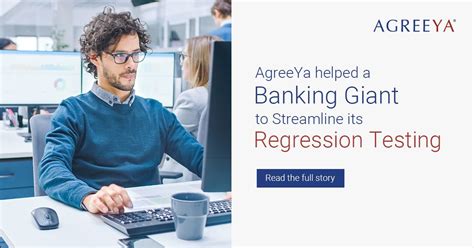 How Agreeya Automated Regression Tests For Banking Agreeya Solutions