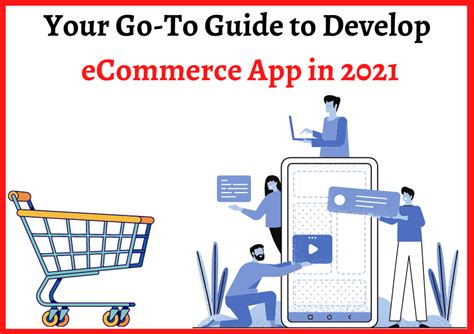 Your Go To Guide To Develop An ECommerce App In 2021