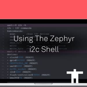 How To Use Zephyr Shell For Interactive Prototyping With I C Sensors Golioth