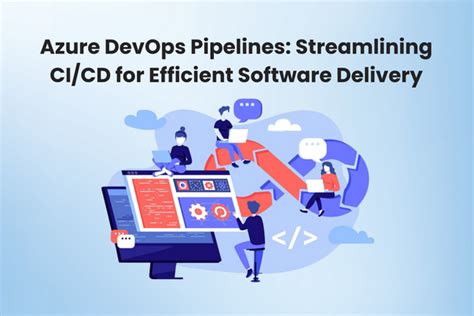 azure devops pipelines streamlining ci cd for efficient software delivery