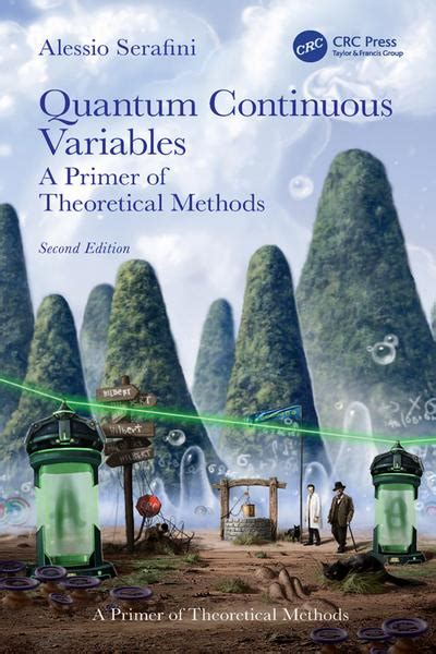 Quantum Continuous Variables A Primer Of Theoretical Methods 2nd Edition Scanlibs