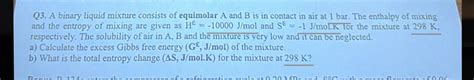 solved q3 ﻿a binary liquid mixture consists of equimolar a