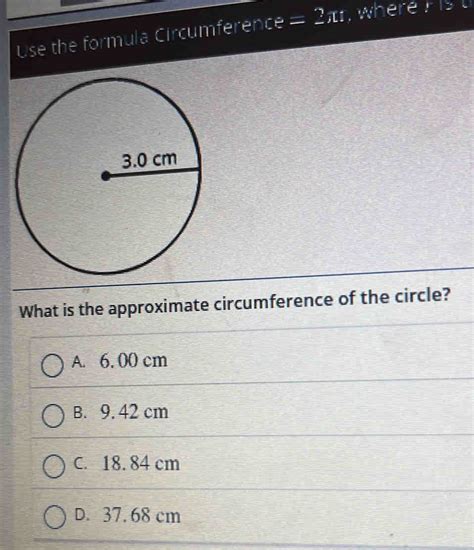 use the formula circumference 2π r where r is u what is the