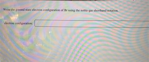 Solved Enter The Full Electron Configuration For S2 What Is