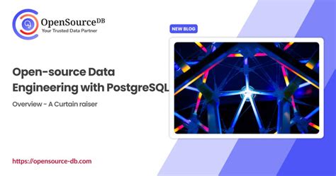 Opensource Db On Linkedin Open Source Data Engineering With Postgresql Opensourcedb