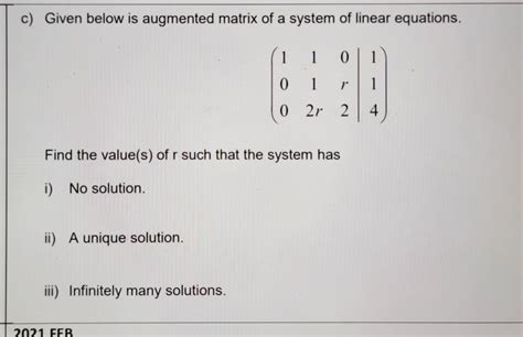 solved c given below is augmented matrix of a system of linear