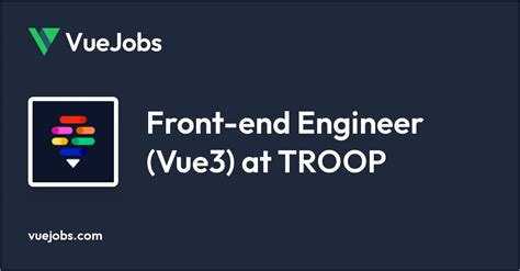 Hiring Senior Front End Engineer Vuejs 3 Trooptravel Vuejs Jobs The 1 Vuejs Job Board