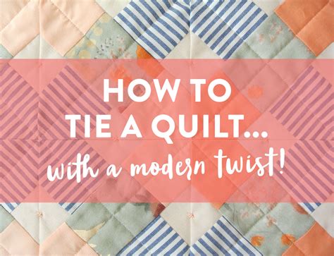 How To Tie A Quiltwith A Modern Twist Suzy Quilts