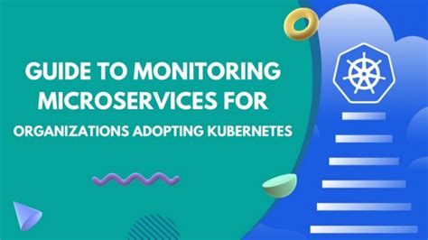 guide to monitoring microservices for organizations adopting kubernetes
