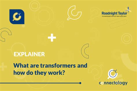 What Are Transformers And How Do They Work Roadnight Taylor